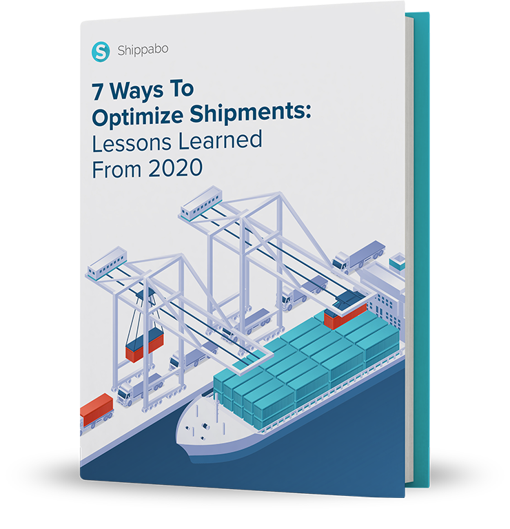 7 Ways To Optimize Shipments: Lessons Learned From 2020 - Shippabo